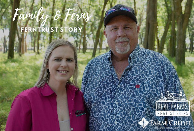 Family & Ferns- FernTrust Incorporated | Farm Credit of Central Florida